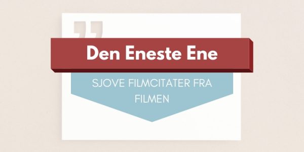 Den eneste ene filmcitater ⇒